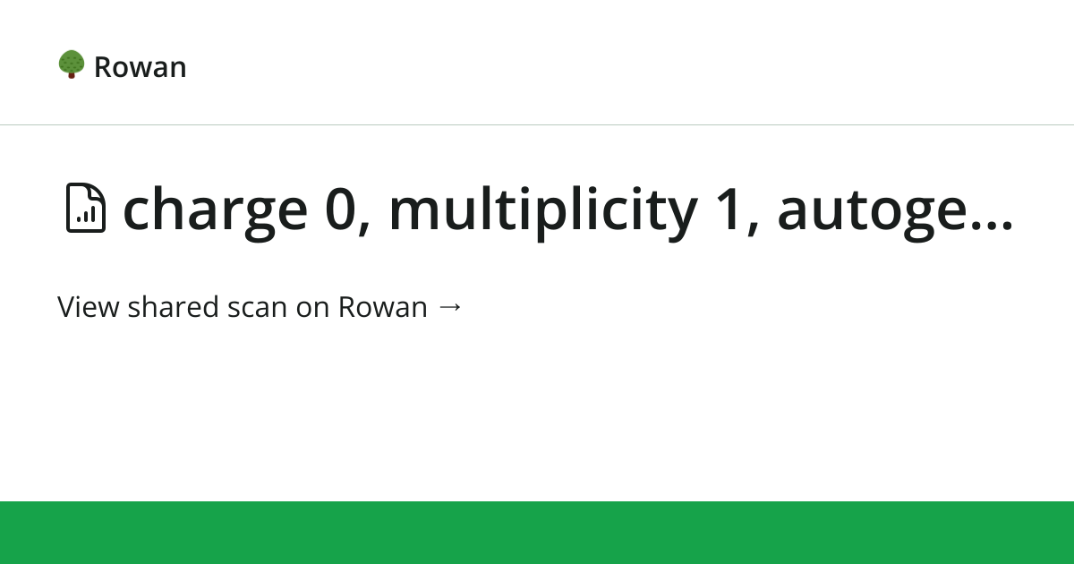charge 0, multiplicity 1, autogenerated by Rowan at 2025-03-05 23:25:59 ...